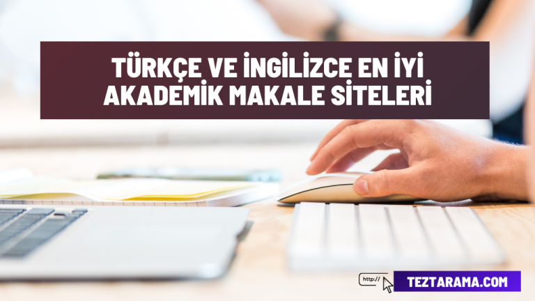 Türkçe Ve İngilizce Makale Okuma Siteleri | 31 Tane | Akademi Danışmanı
